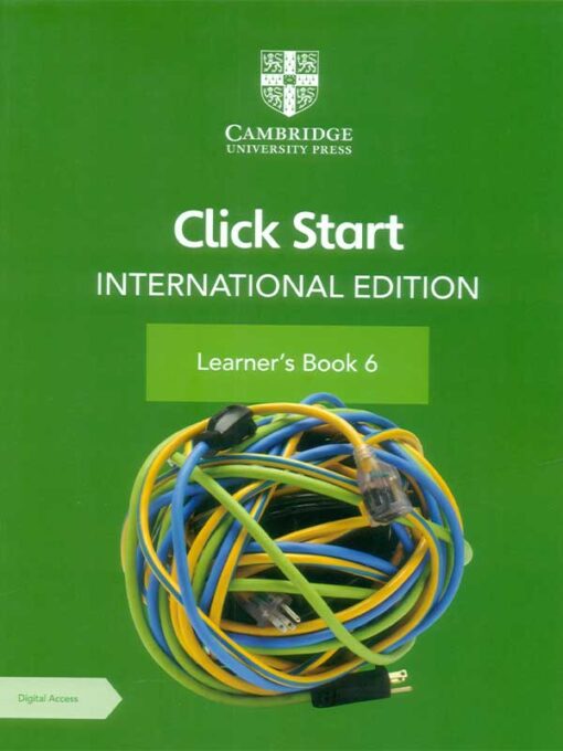 CLICK START INTERNATIONAL EDITION LEARNER’S BOOK 6 WITH DIGITAL ACCESS ...